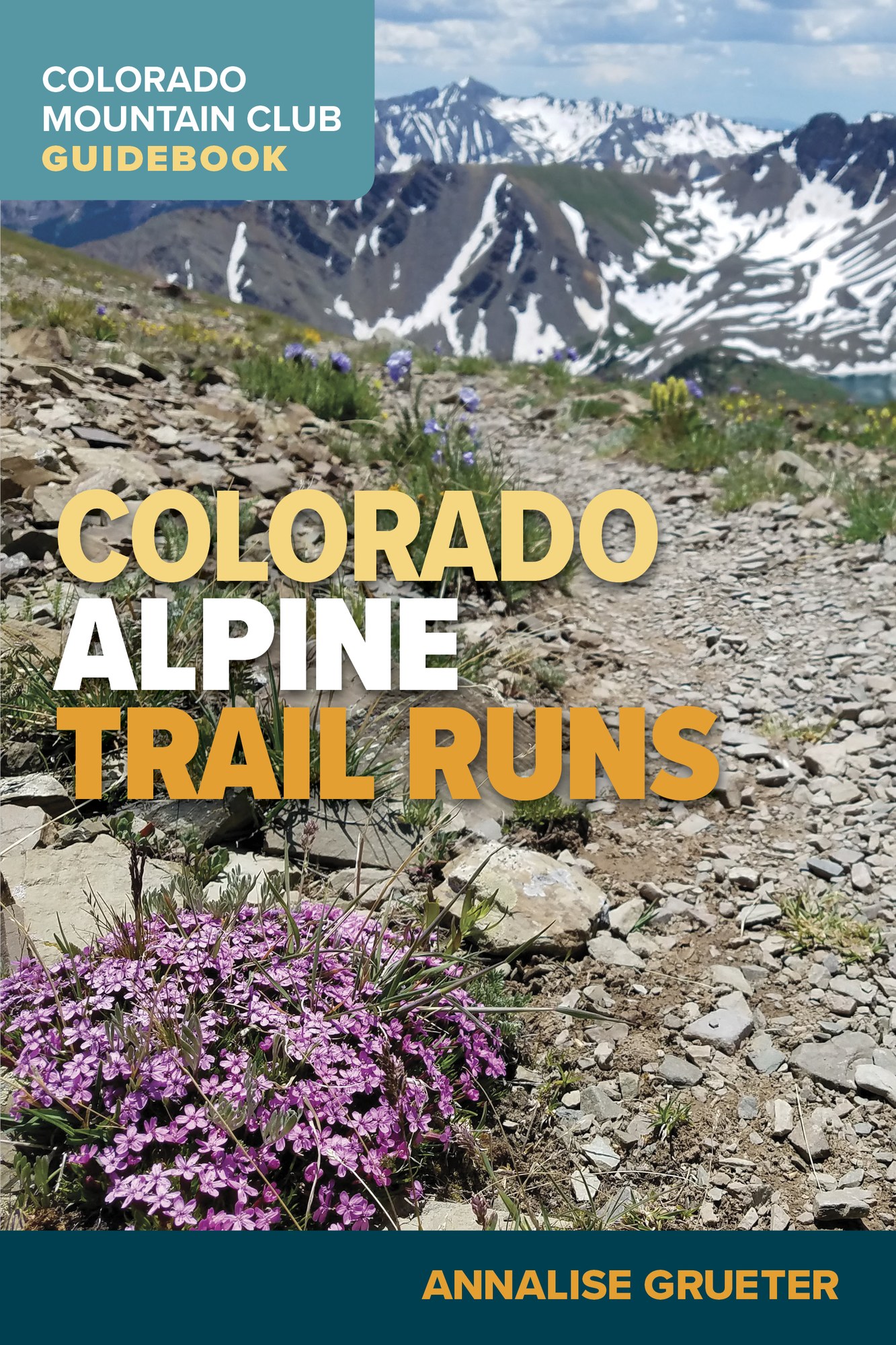 Colorado Alpine Trail Runs — CMC Press