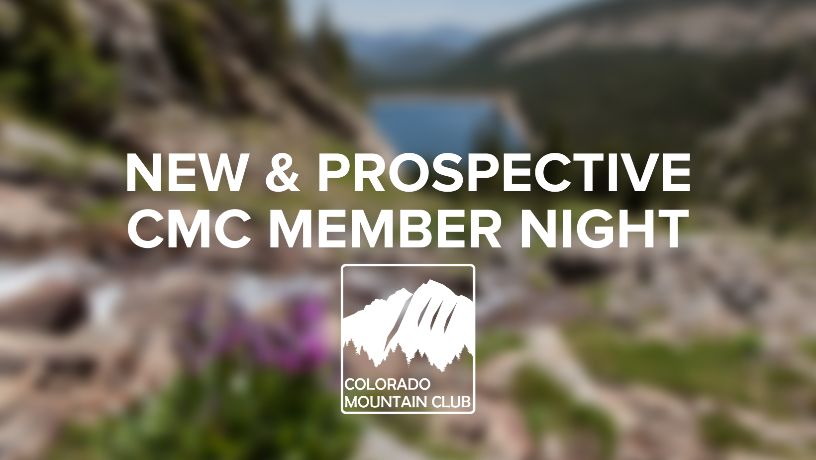 New & Prospective Member Night — The Colorado Mountain Club